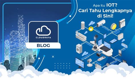 Mengenal Konsep Dan Definisi Internet Of Things Iot Pengertian Dan Aplikasinya