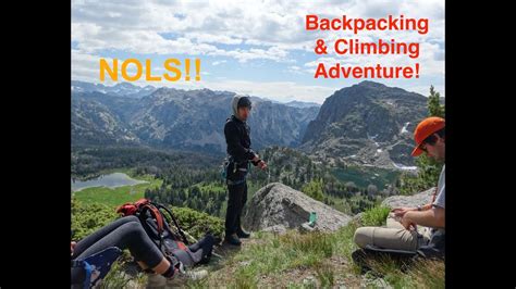 Nols Rock Climbing And Wind River Range Backpacking Roc1 72519 Youtube