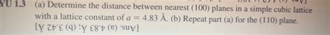 Solved YU 1.3 (a) ﻿Determine the distance between nearest | Chegg.com
