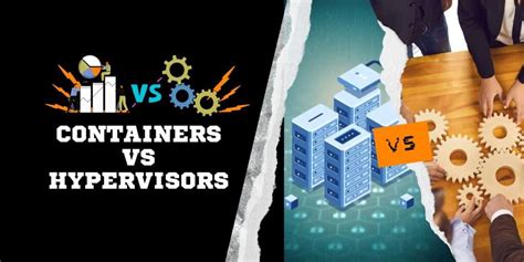 Containers Vs Hypervisors Whats The Difference