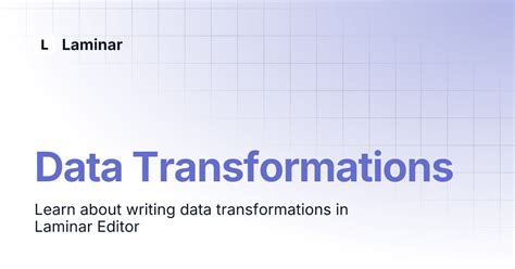Data Transformations Laminar