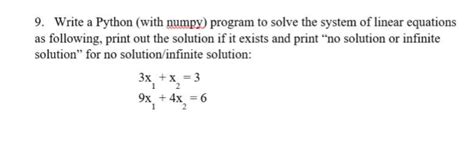 Solved Write A Python With Numpy Program To Solve The Chegg