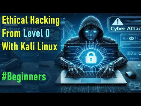 Comprehensive Guide To Ethical Hacking With Kali Linux For Beginners