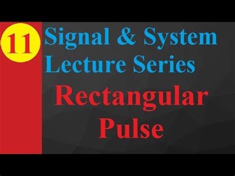 Rectangular Pulse Basics Function Graph Examples In Signals Systems YouTube