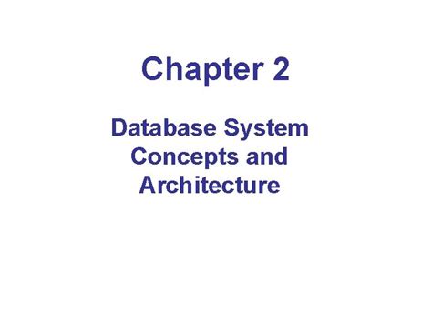 Chapter Database System Concepts And Architecture Data