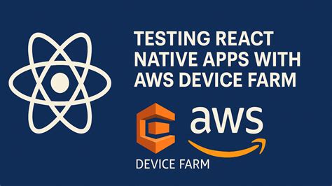 🧪 Testing React Native Apps With Aws Device Farm