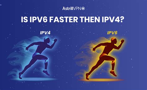 Ipv4 Vs Ipv6 Whats The Difference And Which One Is Better Astrill Vpn