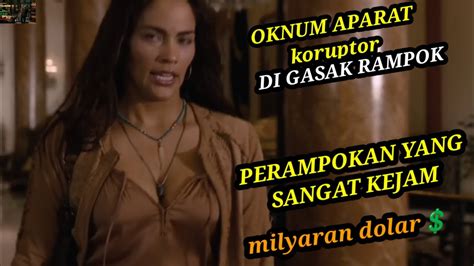 ALUR CERITA FILM MOVIE, OKNUM APARAT KORUP DIGASAK PERAMPOK JENIUS - YouTube