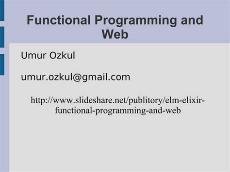 Elm And Elixir Functional Programming And Web Ppt