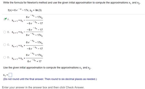 Solved Write The Formula For Newtons Method And Use The