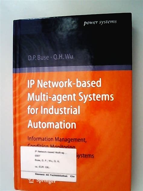 Ip Network Based Multi Agent Systems For Industrial Automation