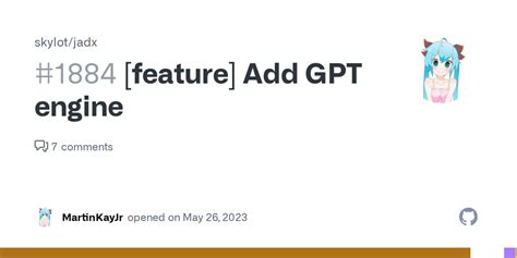 Feature Add Gpt Engine · Issue 1884 · Skylotjadx · Github