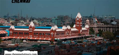 Chennai Chronicles Unveiling The Top 10 Gems In Indias Cultural