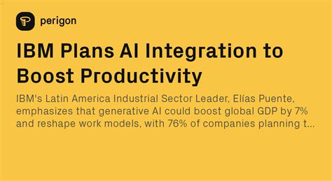 Ibm Plans Ai Integration To Boost Productivity Perigon