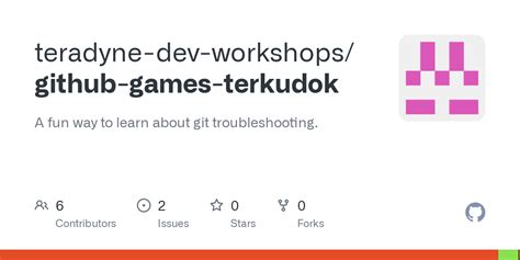 GitHub Teradyne Dev Workshops Github Games Terkudok A Fun Way To Learn About Git Troubleshooting