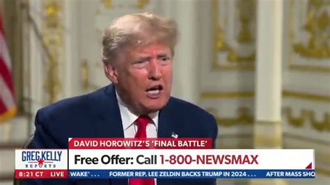 Newsmaxs Greg Kelly Exclusive With President Trump Whos Really