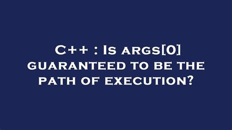 C Is Args Guaranteed To Be The Path Of Execution YouTube