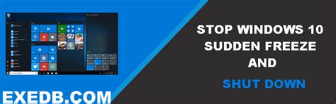 Best Ways To Stop Windows 10 Sudden Freeze And Shut Down