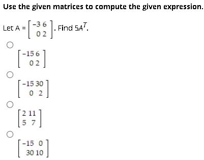 Solved Use The Given Matrices To Compute The Given Chegg
