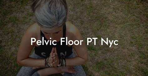 Male Pelvic Floor Massage Techniques Pelvic Floor Therapy Exercises