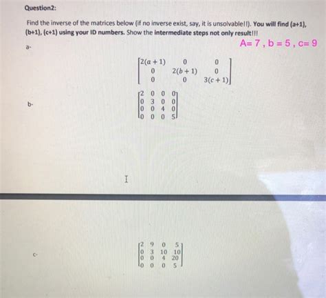 solved question 2 find the inverse of the matrices below