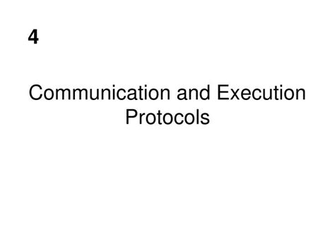 Ppt Communication And Execution Protocols Powerpoint Presentation Free Download Id 5482433