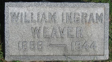 William Ingram Weaver 1868 1944 Find A Grave Memorial