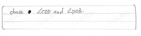Solved In The Figure Shown Which Pair Of Angles Must Be Complementary ∠ Cob And ∠ Aoc ∠ Cod