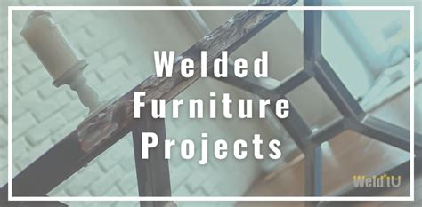 45 Welded Furniture Project Ideas Welditu