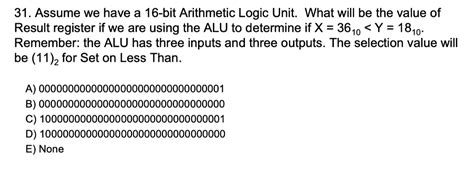 Solved Assume We Have A Bit Arithmetic Logic Unit Chegg Com