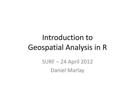 Ppt Introduction To Geospatial Analysis In R Powerpoint Presentation Id3088014