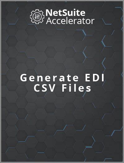 Generate Edi Csv Files Netsuite Accelerator