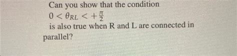 Solved How Do I Prove That In A R L Circuit Where The Chegg Com