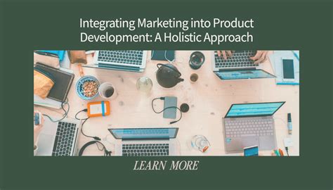 integrating marketing into product development a holistic approach