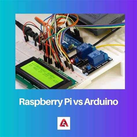 Raspberry Pi Vs Arduino Difference And Comparison