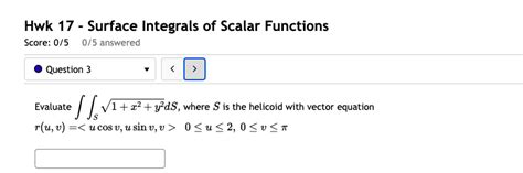 Solved Hwk 17 Surface Integrals Of Scalar Functions Score