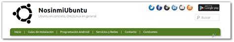 Nosinmiubuntu Cambia De Cara Nosinmiubuntu Ubuntu En Concreto Gnulinux En General
