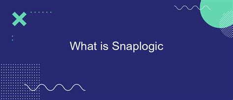 What Is Snaplogic Savemyleads
