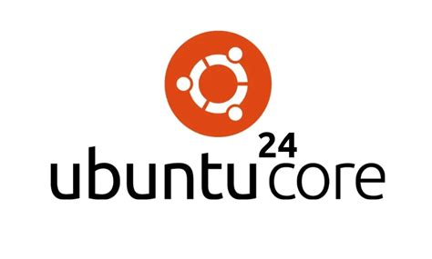 Canonical Releases Ubuntu Core 24 For Iot Edge And Embedded Devices
