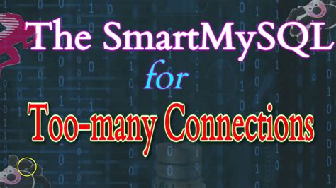 Smartmysql Debugger For Too Many Db Connections Issue Youtube