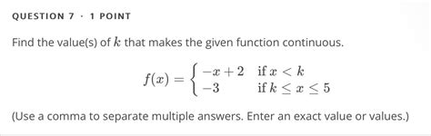 Solved Find The Value S Of K That Makes The Given Function Chegg