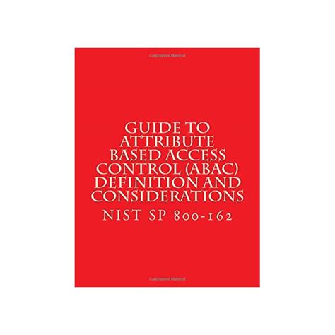 Buy Guide To Attribute Based Access Control Abac Definition And