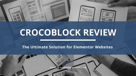 Crocoblock Review 2023 The Ultimate Solution For Every Elementor Websites