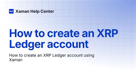 How To Create An Xrp Ledger Account Xaman Help Center