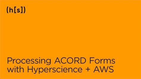 Processing Acord Forms With Aws Hyperscience Hyperscience