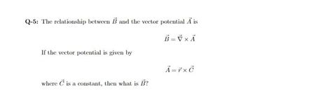 Solved Q 5 The Relationship Between B And The Vector Chegg Com