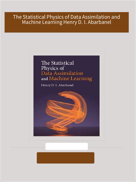 Instant Access To The Statistical Physics Of Data Assimilation And Machine Learning Henry D I