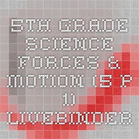 5th Grade Science Forces And Motion 5 P 1 Livebinder