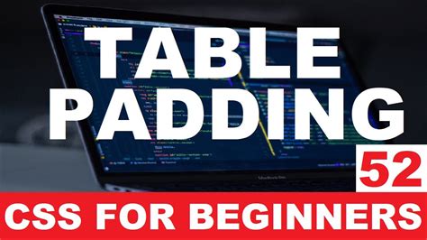 Css Tutorial 52 Table Padding Youtube