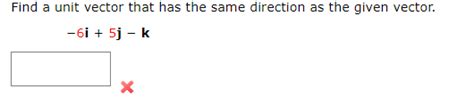 solved find a unit vector that has the same direction as the